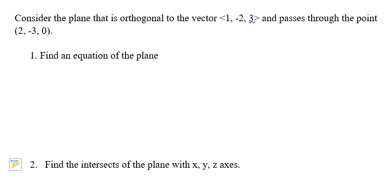 Solved Consider the plane that is orthogonal to the vector | Chegg.com