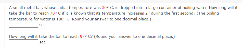Solved A small metal bar, whose initial temperature was 30° | Chegg.com
