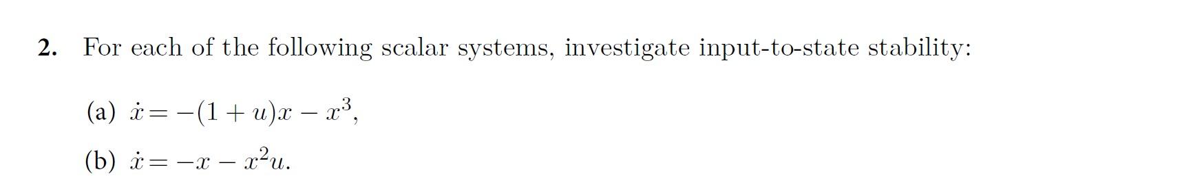 Solved 2. For each of the following scalar systems, | Chegg.com