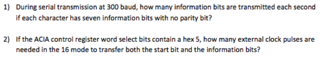 Solved 1) During serial transmission at 300 baud, how many | Chegg.com