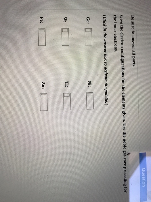 Solved Give The Electron Configurations For The Elements