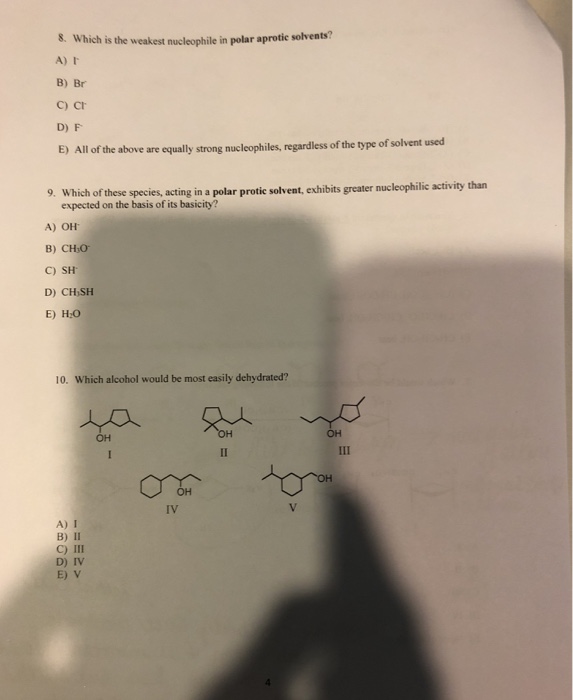Solved 8. Which is the weakest nucleophile in polar aprotic | Chegg.com