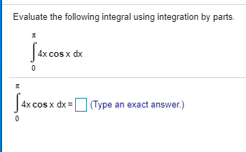 Solved Evaluate the following integral using integration by | Chegg.com
