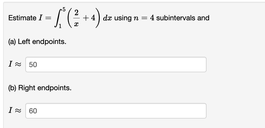 Solved Estimate I=∫15(x2+4)dx using n=4 subintervals and (a) | Chegg.com