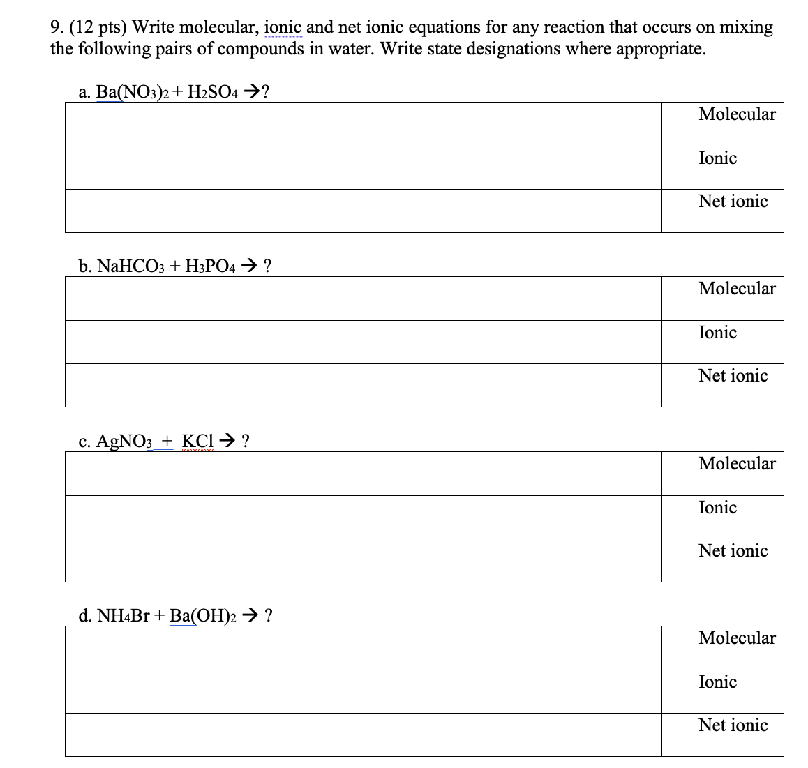 Solved 9. (12 pts) Write molecular, ionic and net ionic | Chegg.com