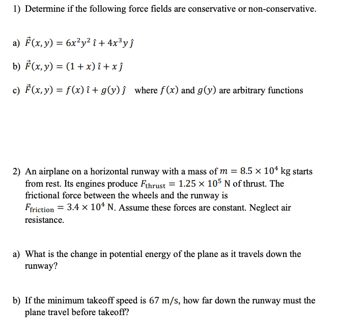 Solved 1) Determine if the following force fields are | Chegg.com