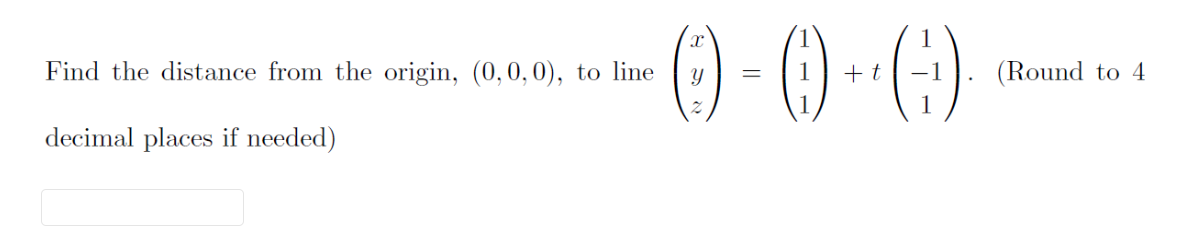 Solved -0-0-0) + t Find the distance from the origin, (0, 0, | Chegg.com