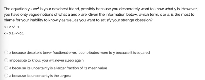 Solved The equation y - ax2 is your new best friend. | Chegg.com