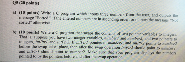 Solved Q5 (20 points) a) (10 points) Write a C program which | Chegg.com