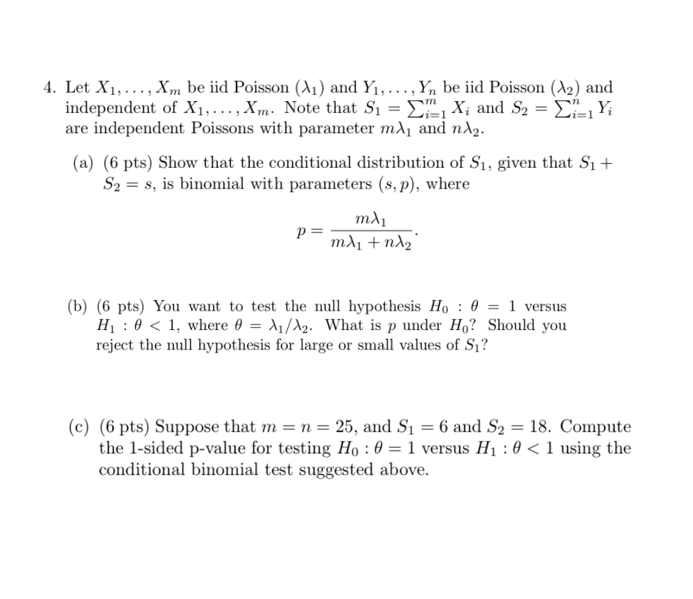 Solved 4. Let X1,…,Xm be iid Poisson (λ1) and Y1,…,Yn be iid | Chegg.com