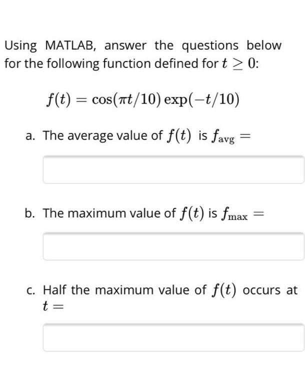 Using MATLAB, answer the questions below for the | Chegg.com