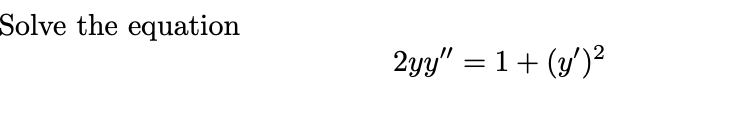 Solved Solve the equation 2yy′′=1+(y′)2 | Chegg.com