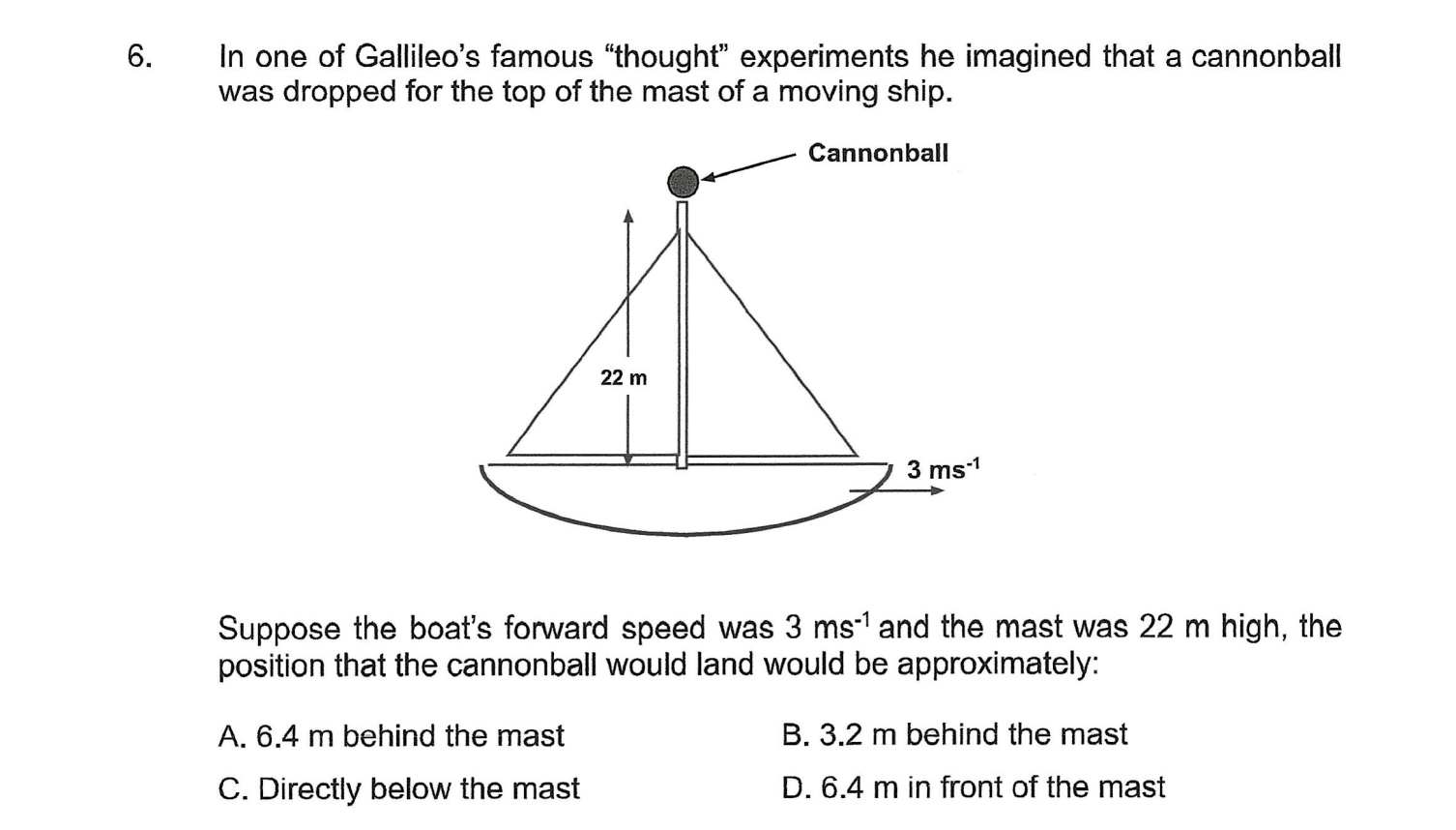 Solved In one of Gallileo's famous "thought" experiments he | Chegg.com
