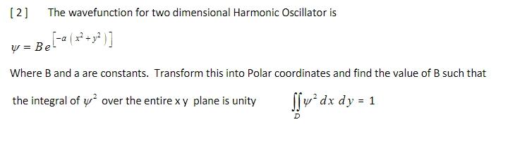 Solved [2] The wavefunction for two dimensional Harmonic | Chegg.com