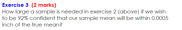 Solved Exercise 3 (2 marks) How large a sample is needed in | Chegg.com