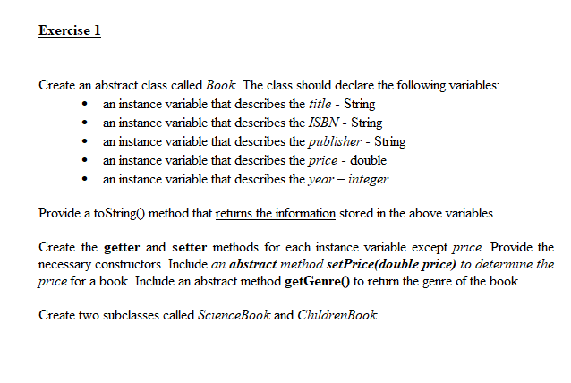 Create an abstract class called Book. The class | Chegg.com