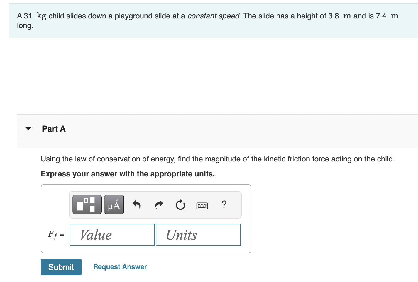 Solved A 31 kg child slides down a playground slide at a | Chegg.com