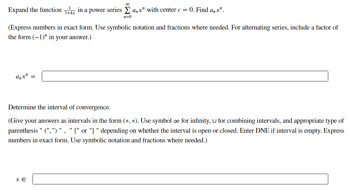 Solved Expand the function 3+4x1 in a power series ∑n=0∞anxn | Chegg.com