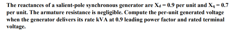 Solved = The reactances of a salient-pole synchronous | Chegg.com