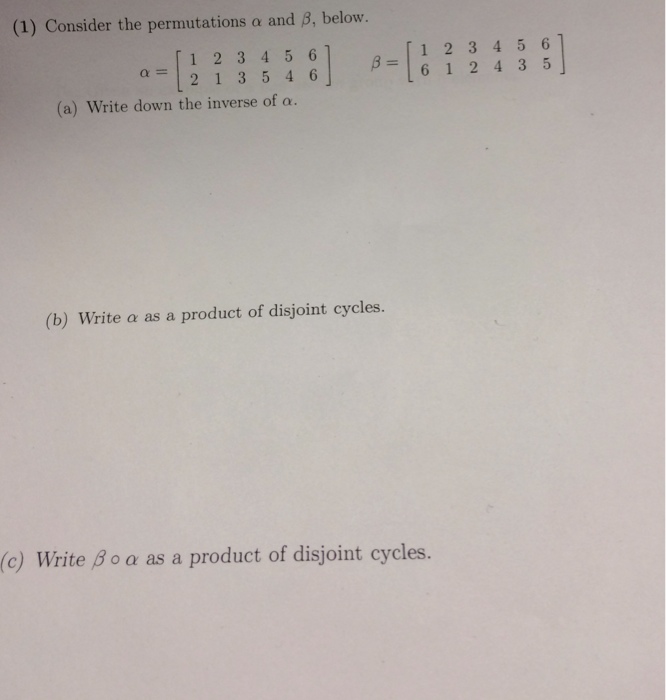 Solved Consider the permutations alpha and beta, below. | Chegg.com