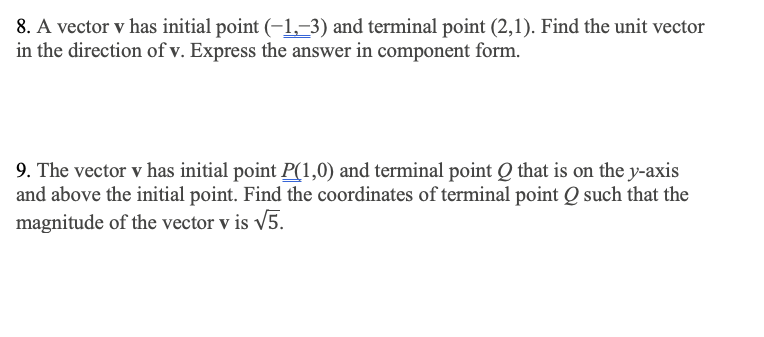 Solved 8. A vector v has initial point (−1,−) and terminal | Chegg.com