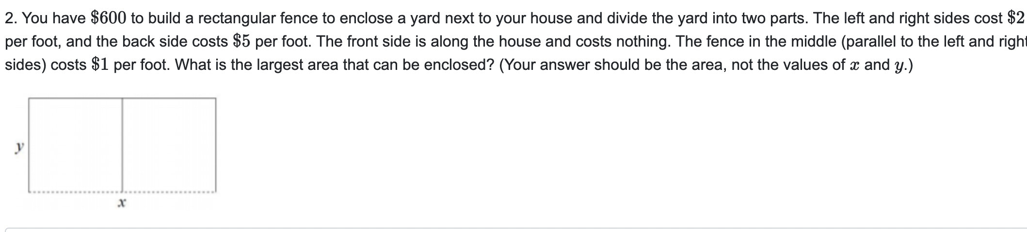 2. You have $600 to build a rectangular fence to | Chegg.com