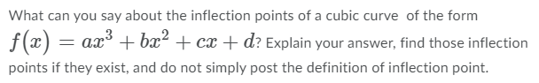 Solved What can you say about the inflection points of a | Chegg.com