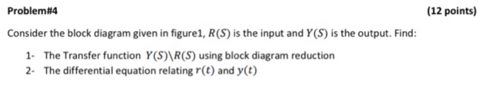 Solved Problem#4 (12 points) Consider the block diagram | Chegg.com
