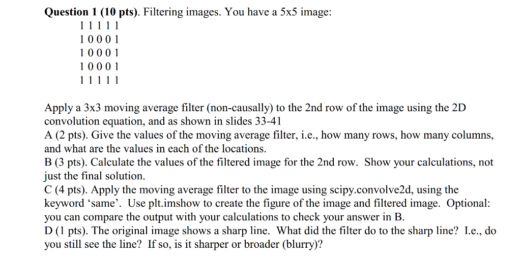 Solved Question 1 (10 pts). Filtering images. You have a 5x5 | Chegg.com