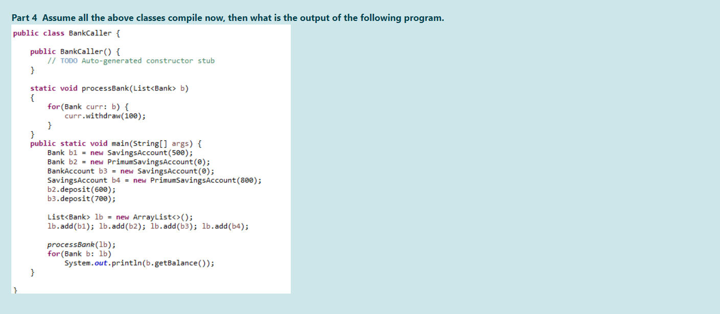 Solved Part 3 public interface Bank { public void | Chegg.com
