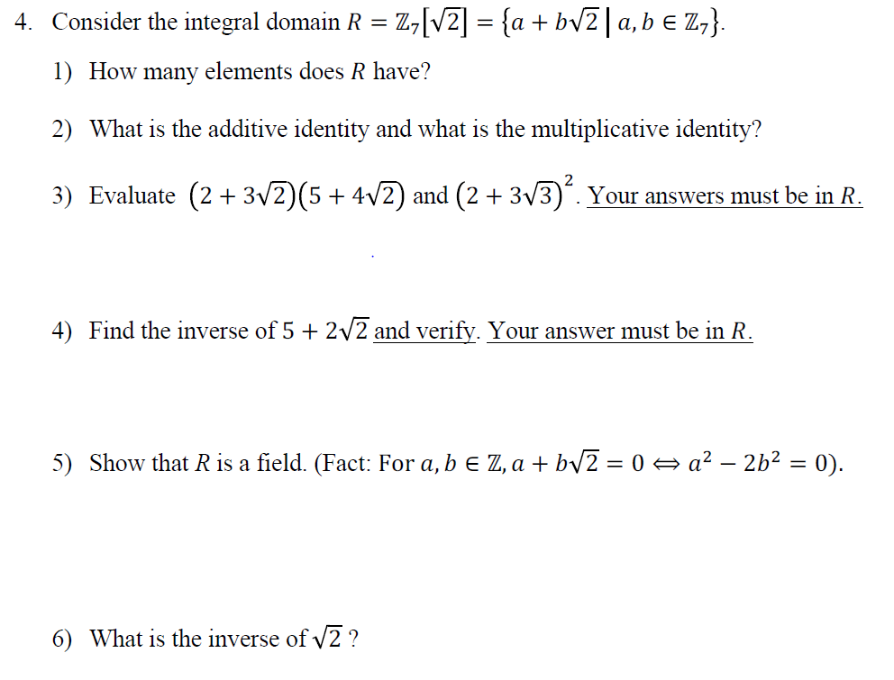 Solved 4. Consider the integral domain R = Z,[V2] = {a +bV2 | Chegg.com
