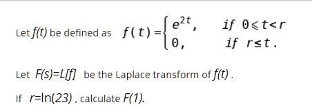 Solved Let f(t) be defined as f(t)={e2t,0, if 0⩽t | Chegg.com
