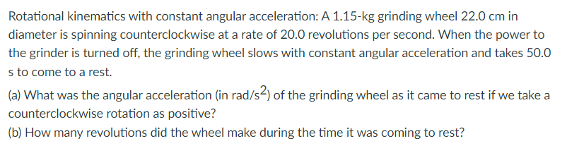 Solved Rotational kinematics with constant angular | Chegg.com