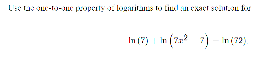 Solved Use the one-to-one property of logarithms to find an | Chegg.com