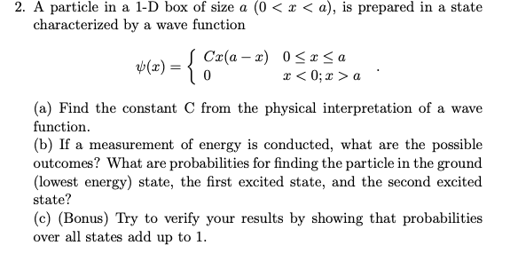 Solved A particle in a 1-D box of size a(0a. (a) Find the | Chegg.com