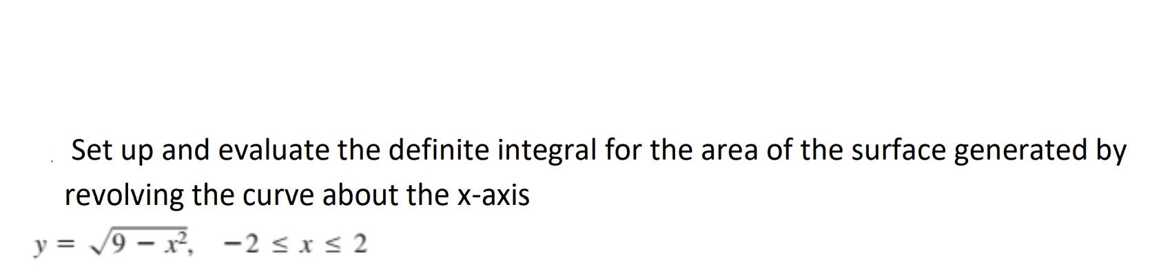 Solved Set up and evaluate the definite integral for the | Chegg.com