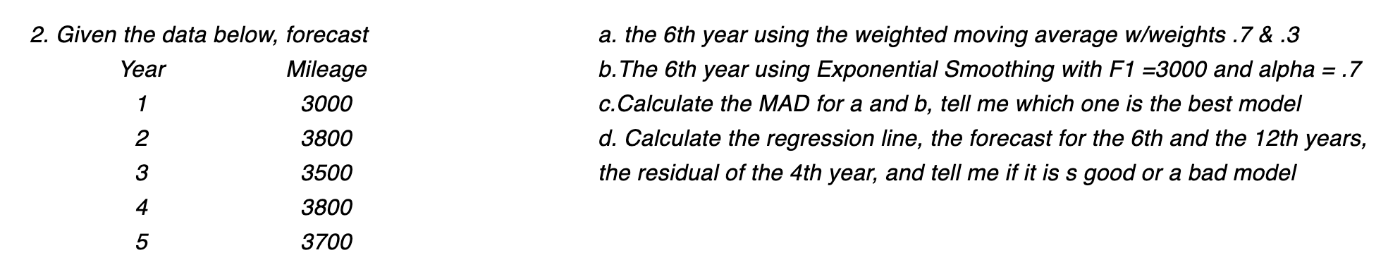 Solved a. the 6th year using the weighted moving average | Chegg.com