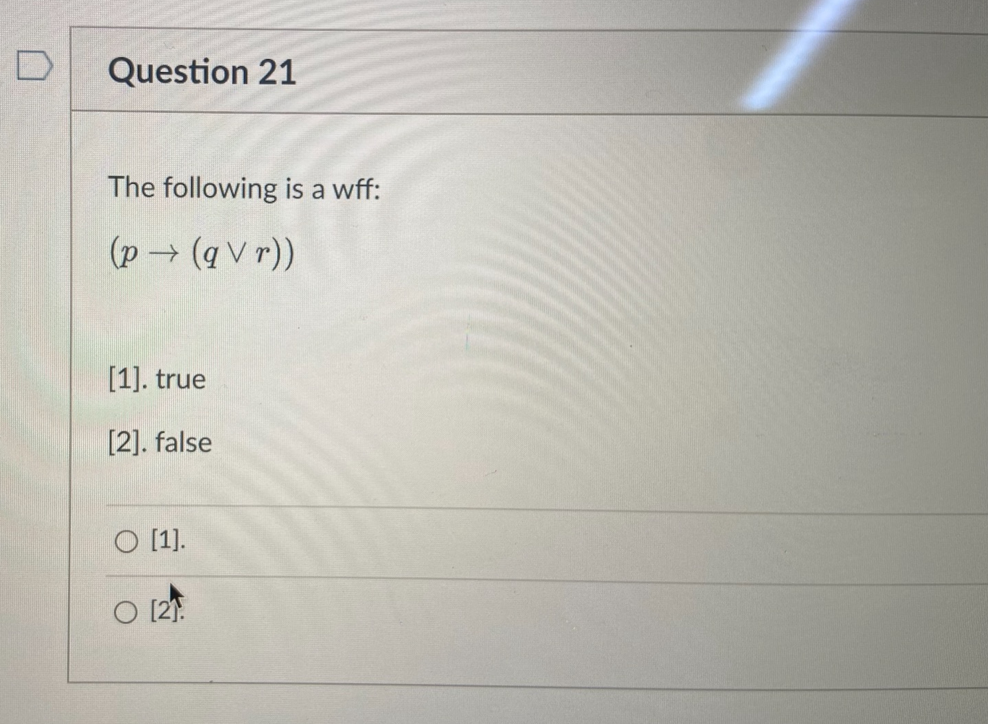 Solved Question 21The following is a wff:(p→(qvvr))[1]. | Chegg.com