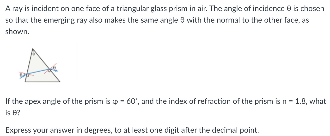 Solved A ray is incident on one face of a triangular glass | Chegg.com