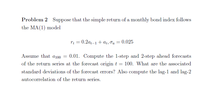 Solved Problem 2 Suppose that the simple return of a monthly | Chegg.com