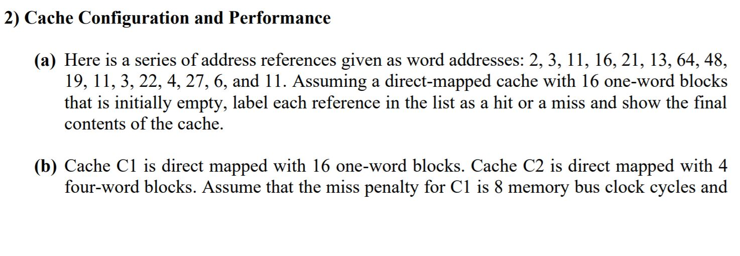Solved 2) Cache Configuration and Performance (a) Here is a | Chegg.com