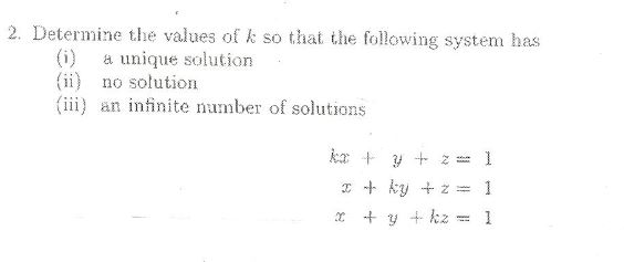 Solved 2. Determine the values of k so that the following | Chegg.com
