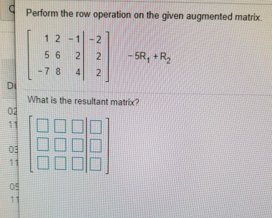 Solved Perform the row operation on the given augmented | Chegg.com