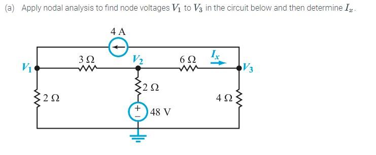 Solved (a) Apply nodal analysis to find node voltages Vi to | Chegg.com
