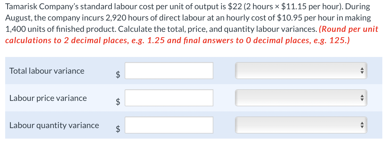 Solved Tamarisk Company's standard labour cost per unit of | Chegg.com