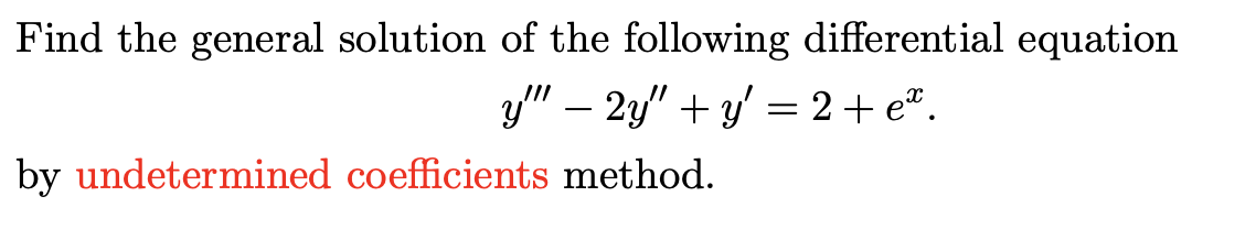 Solved Find the general solution of the following | Chegg.com