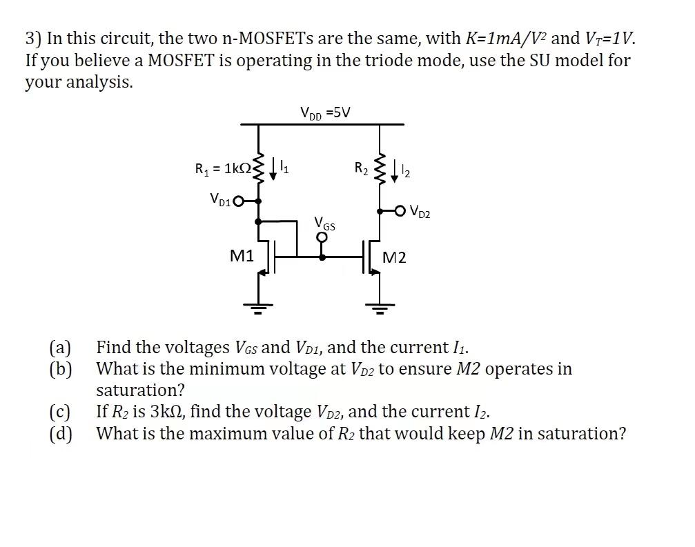 Solved 3) In this circuit, the two n-MOSFETs are the same, | Chegg.com