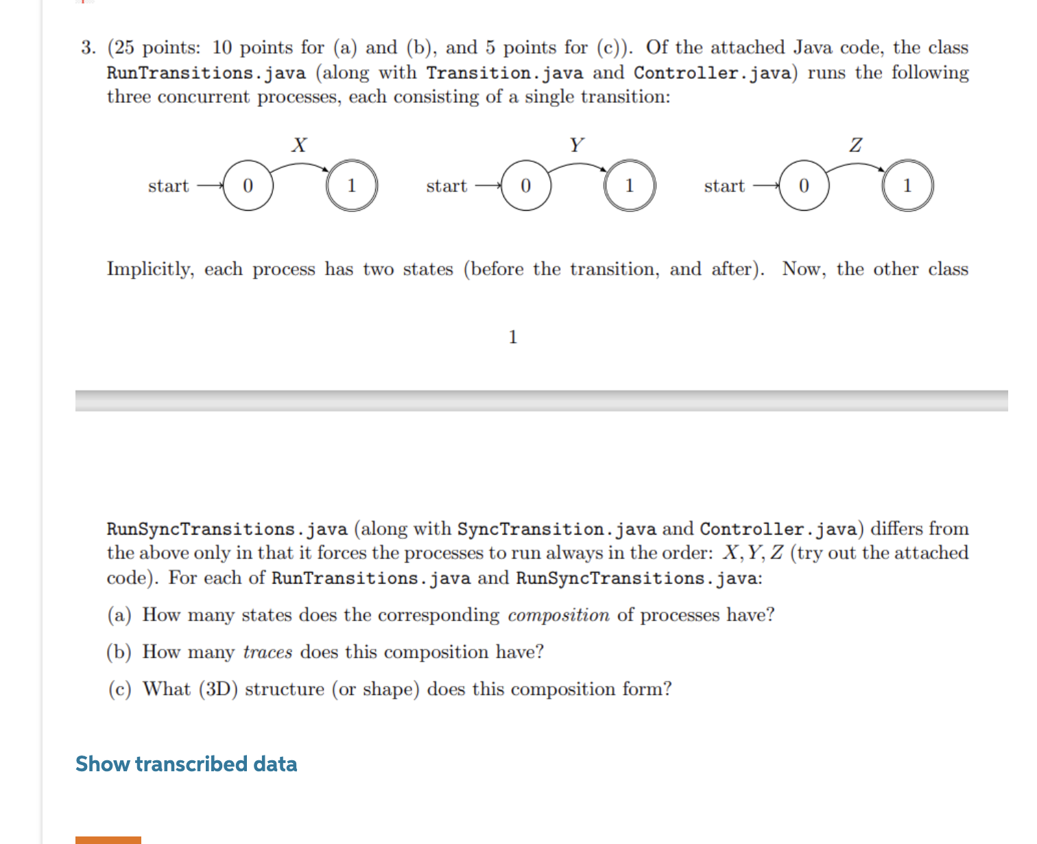 Solved RunTransition.javapublic class RunTransitions {public | Chegg.com
