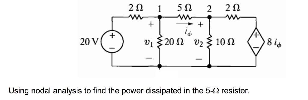Solved Using nodal analysis to find the power dissipated in | Chegg.com