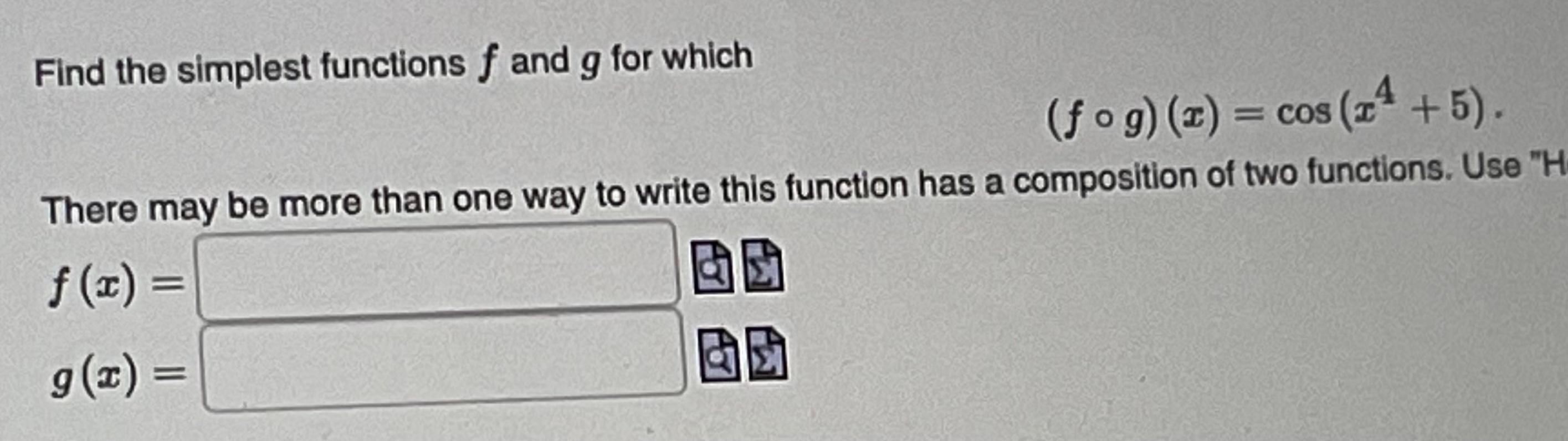 Solved Find the simplest functions f and g for which (fºg) | Chegg.com